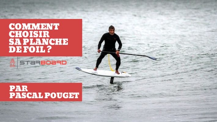 Comment choisir sa planche de Foil ? | TotalSUP